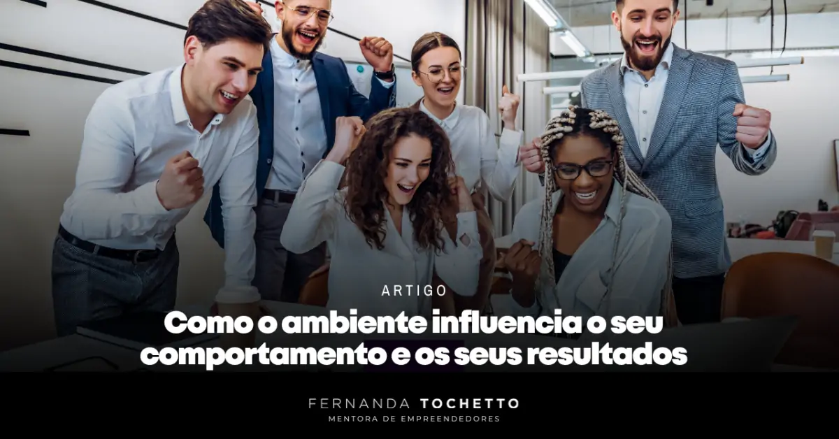 Como o ambiente influencia o seu comportamento e os seus resultados ...